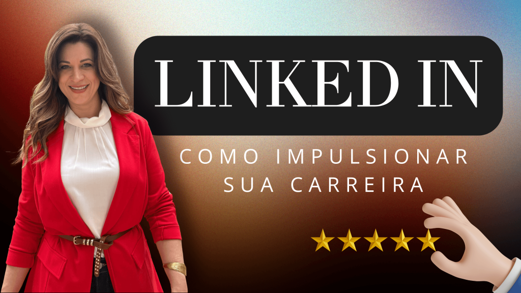 LinkedIn Para Impulsionar Sua Carreira e Atrair Novas Oportunidades – Bodak Consultoria